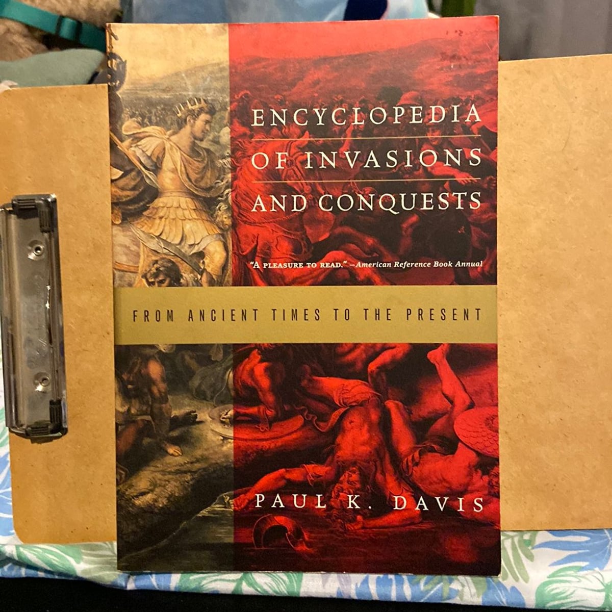 Encyclopedia of Invasions and Conquests by Paul K. Davis