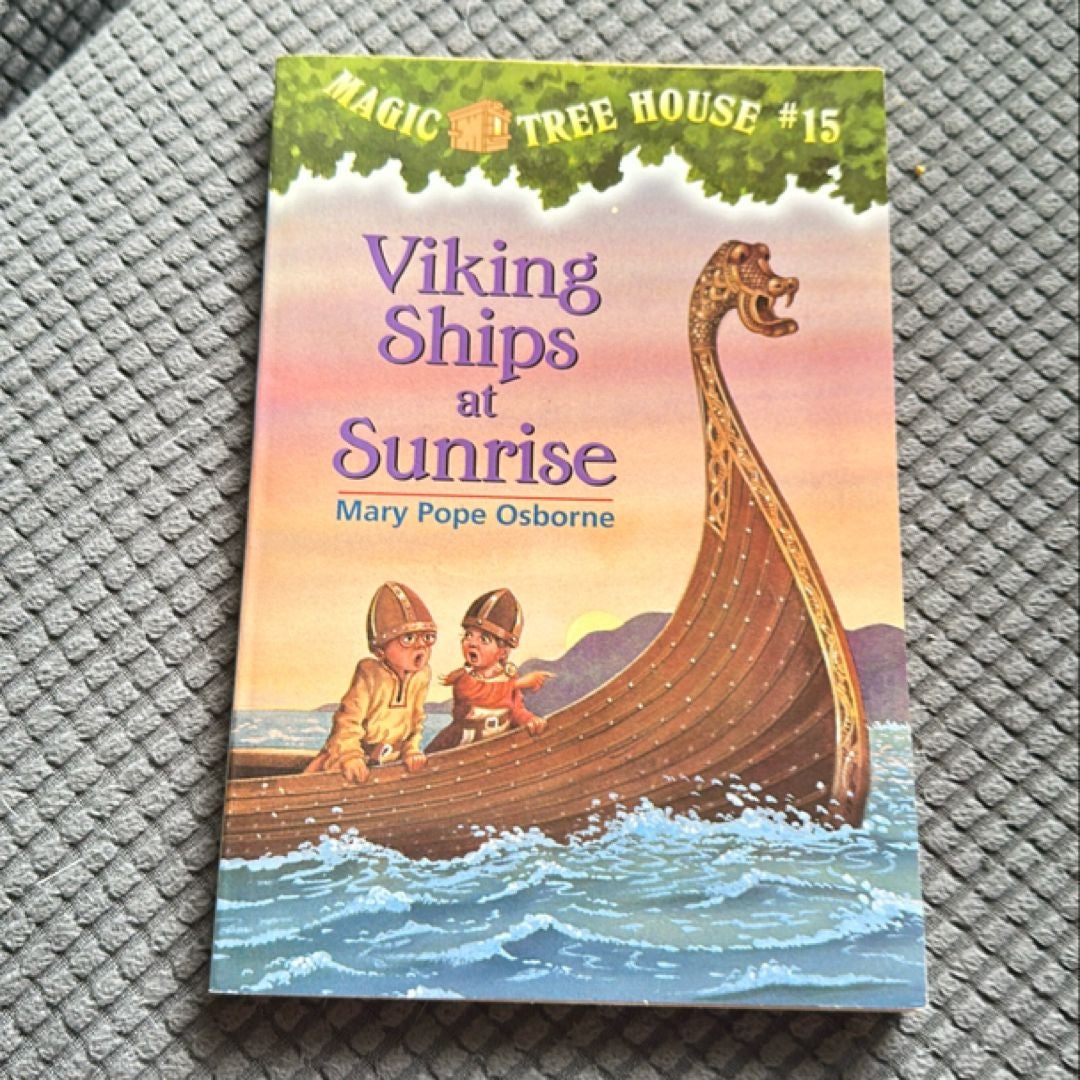 Magic Tree House #15: Viking Ships at Sunrise by Mary Pope Osborne ...