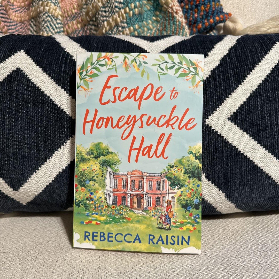 Escape to Honeysuckle Hall by Rebecca Raisin