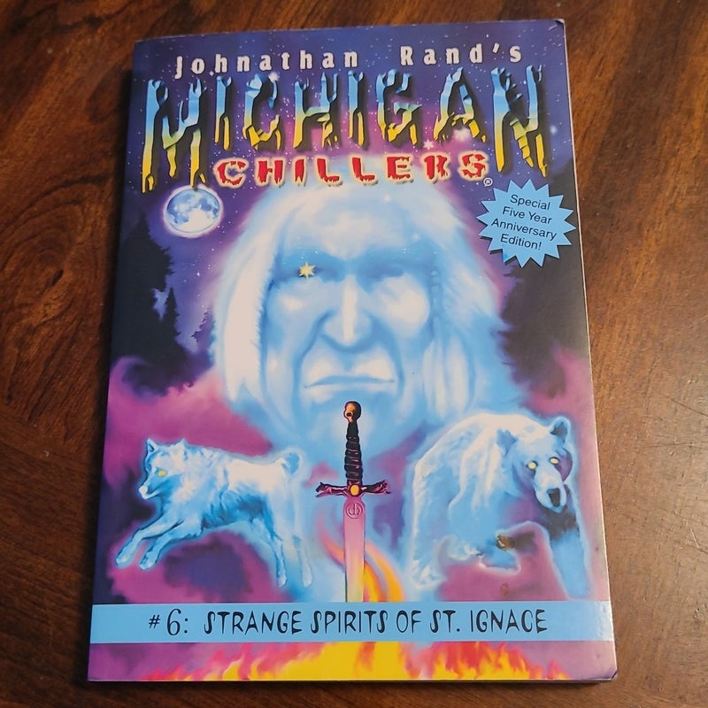 Michigan Chillers #6 Strange Spirits of St. Ignace by Johnathan Rand