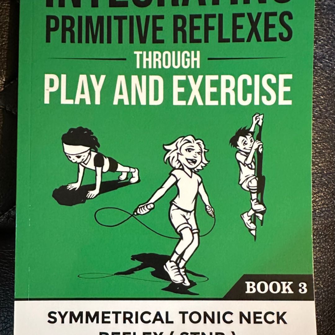 Integrating Primitive Reflexes Through Play and Exercise by Kokeb Girma ...