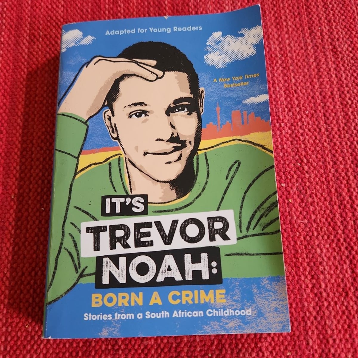 It's Trevor Noah: Born a Crime by Trevor Noah