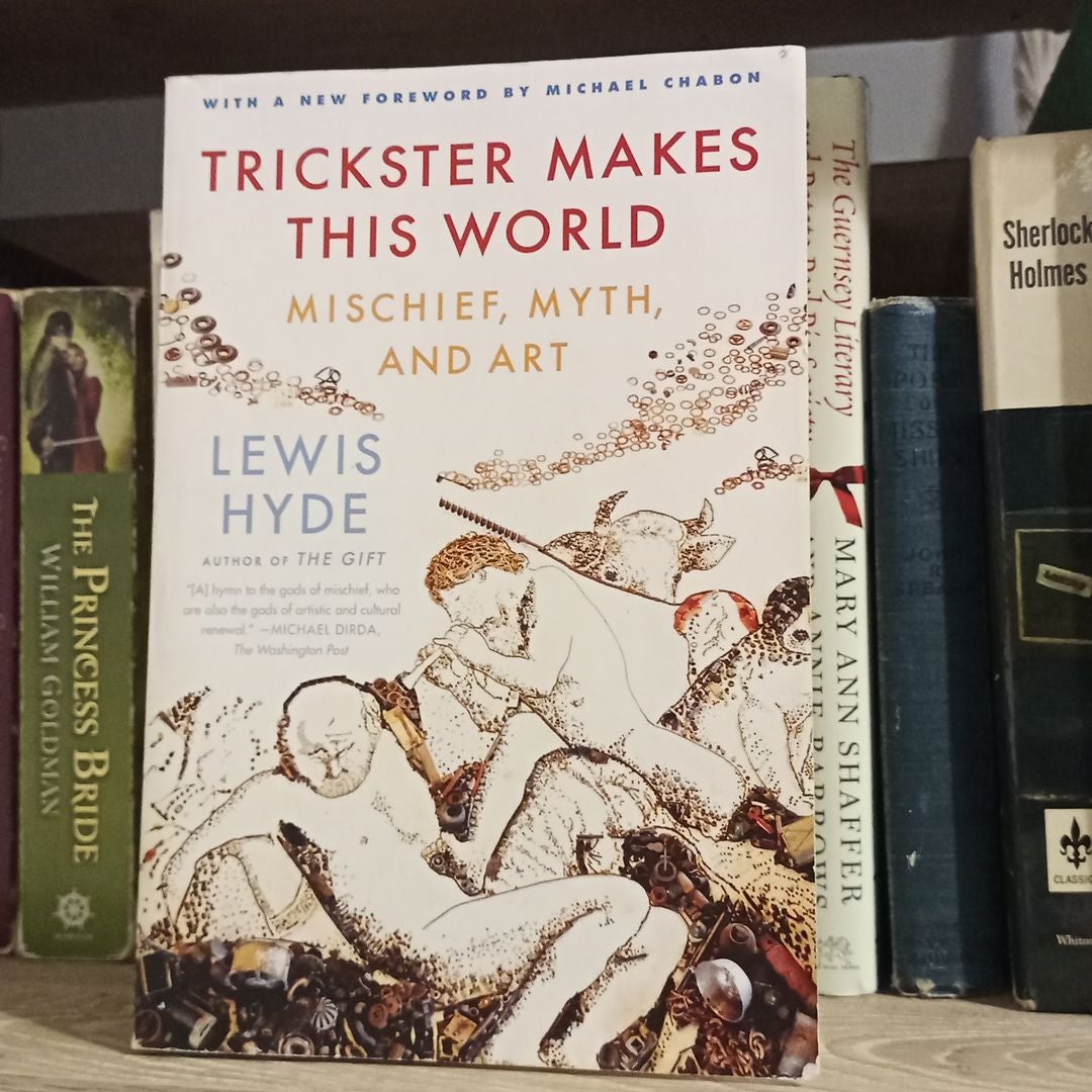 Trickster Makes This World by Lewis Hyde, Paperback | Pangobooks