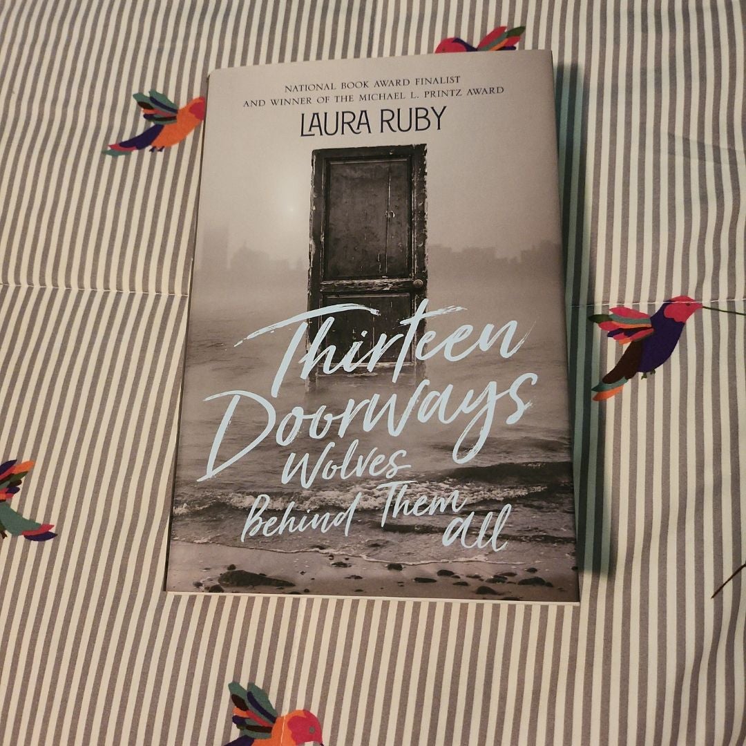Thirteen Doorways, Wolves Behind Them All by Laura Ruby