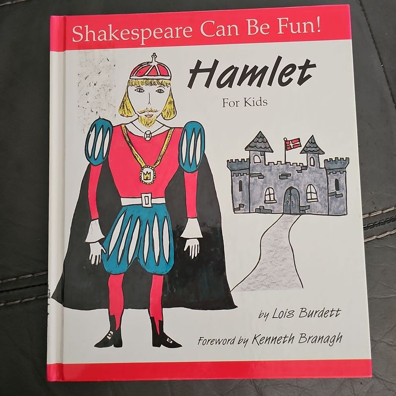 Hamlet for Kids by Lois Burdett, Kenneth Branagh, Kenneth Branagh