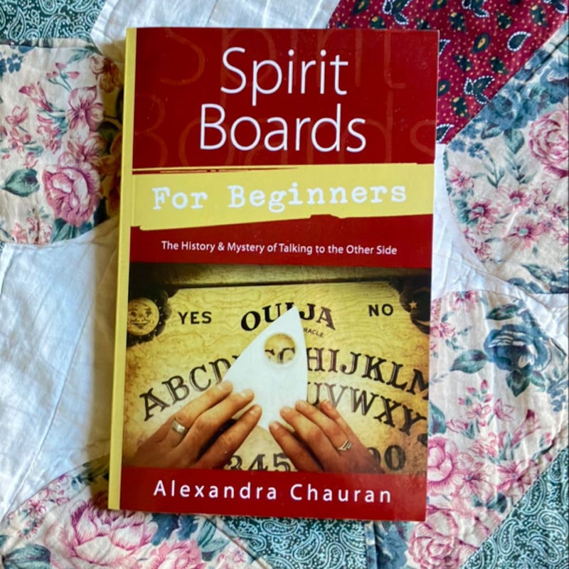 Spirit Boards for Beginners by Alexandra Chauran