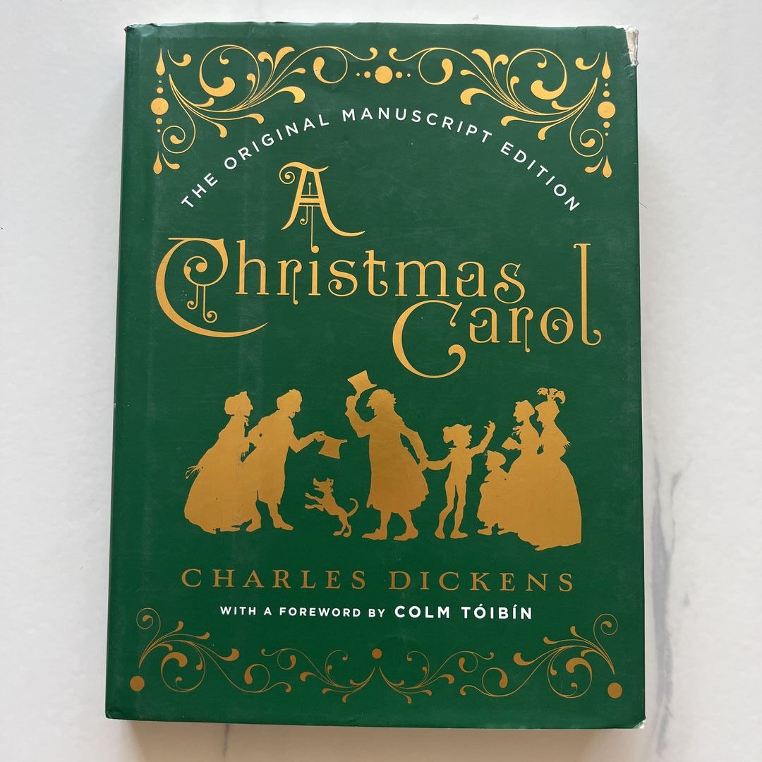 A Christmas Carol: The Original Manuscript Edition by Charles Dickens