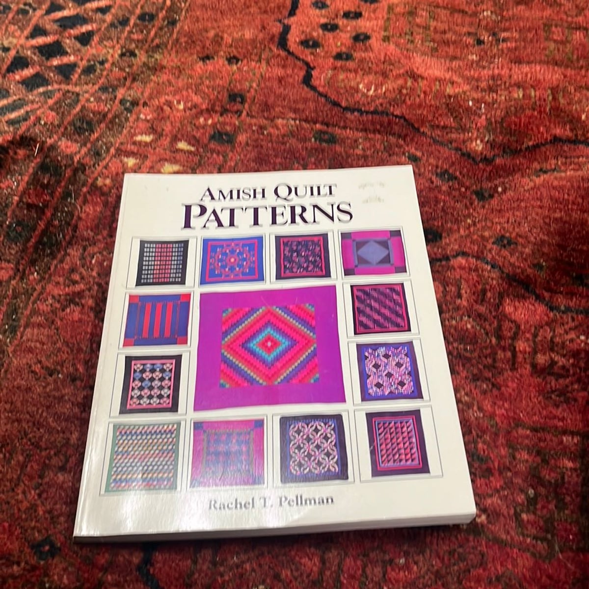 Amish Quilt Patterns by Rachel T. Pellman