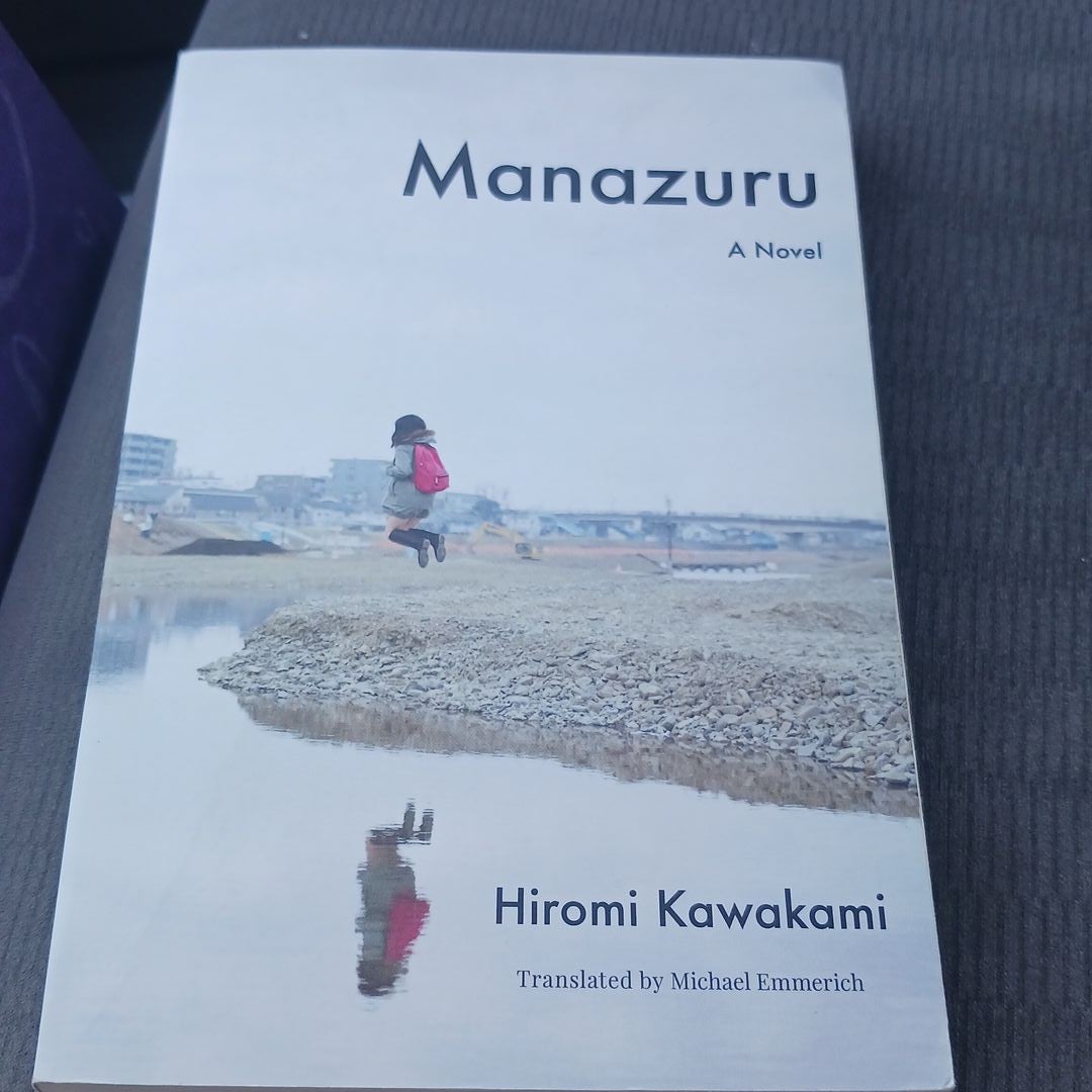 Manazuru by Hiromi Kawakami, Michael Emmerich