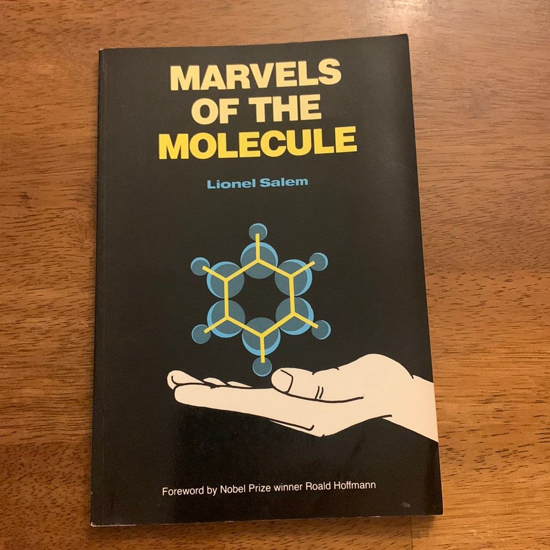 Marvels of the Molecule by L. Salem, James Wuest, Roald Hoffmann