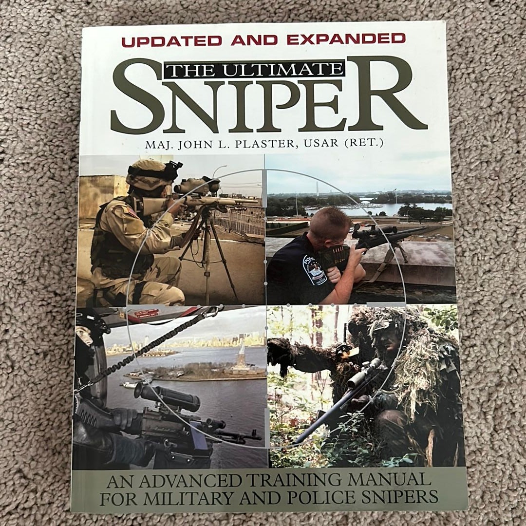 The Ultimate Sniper by John L. Plaster