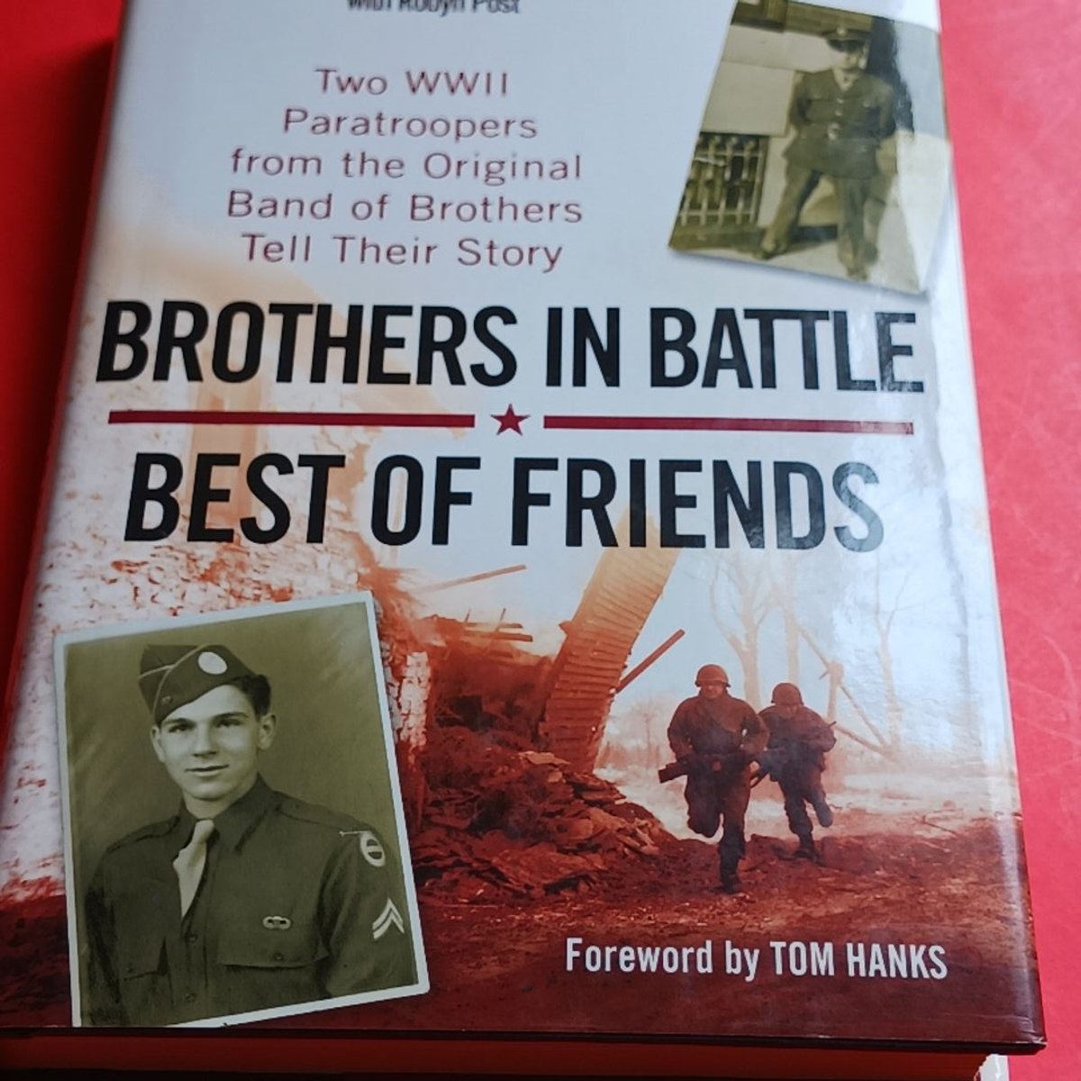 Brothers in Battle, Best of Friends by William 'Wild Bill' Guarnere ...