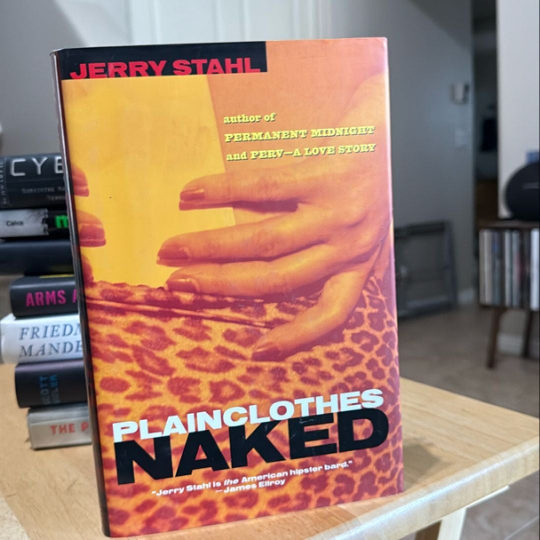 Plainclothes Naked by Jerry Stahl