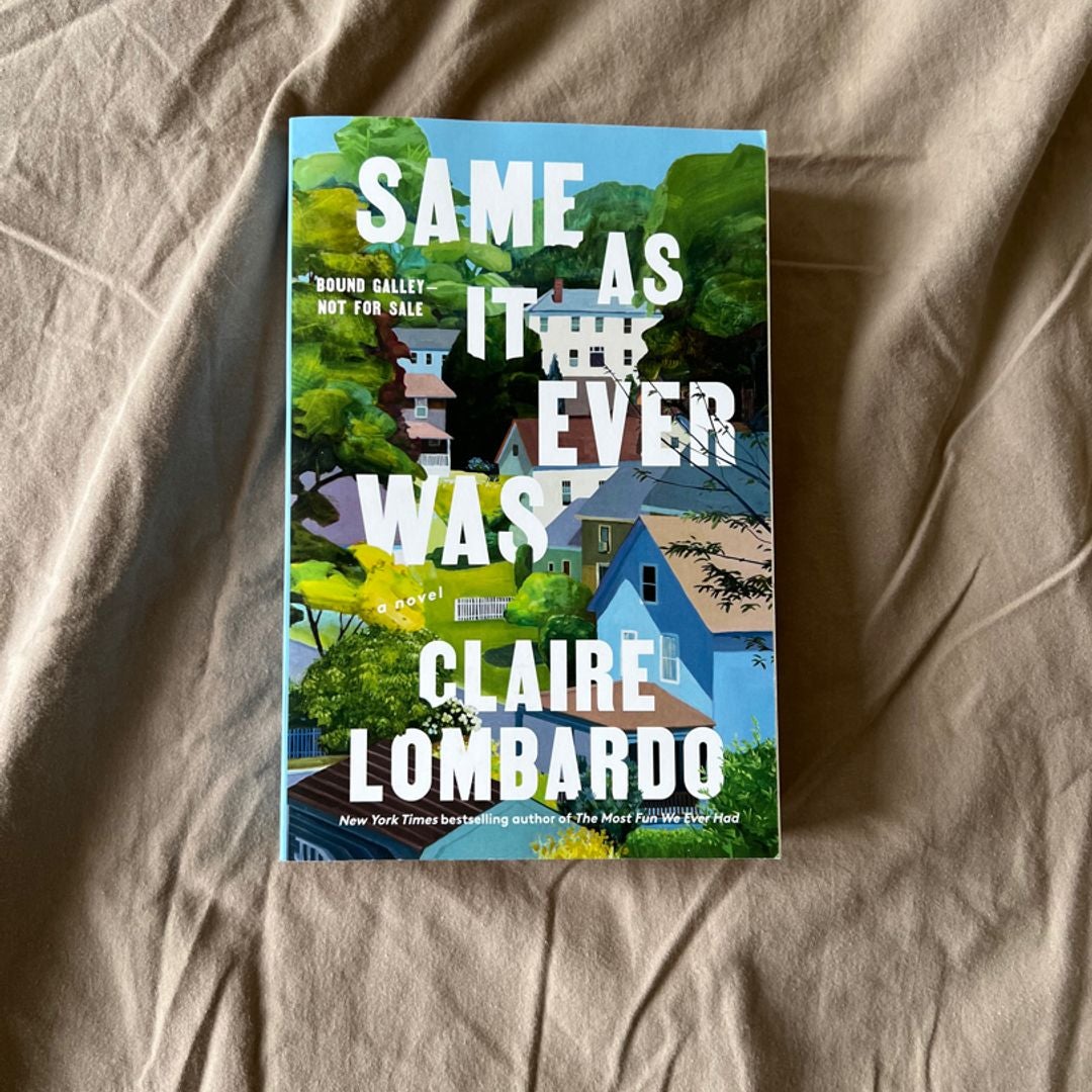 Same As It Ever Was by Claire Lombardo