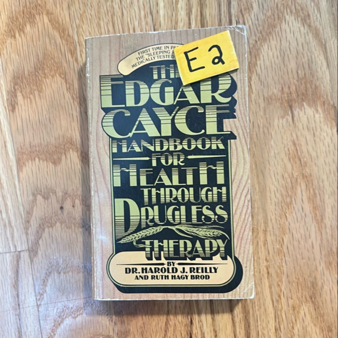 The Edgar Cayce Handbook for Health Through Drugless Therapy by arold J ...