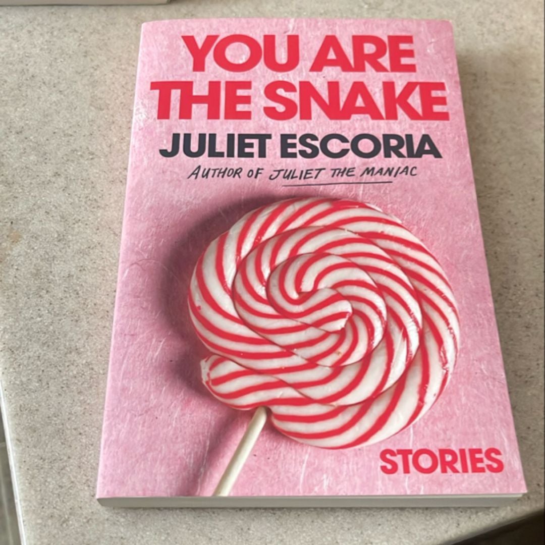 You Are the Snake by Juliet Escoria