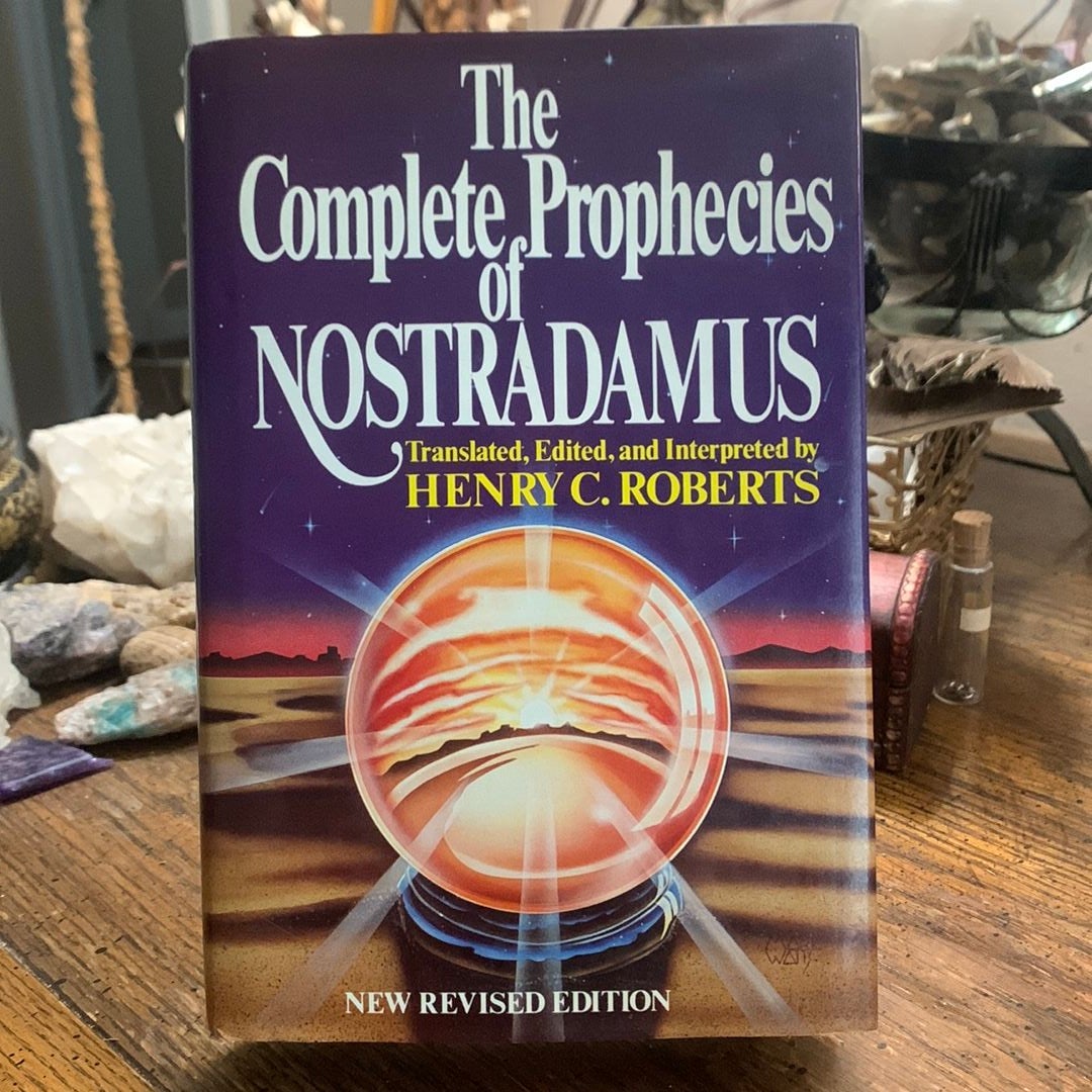 The Complete Prophecies of Nostradamus by Michel de Nostredame