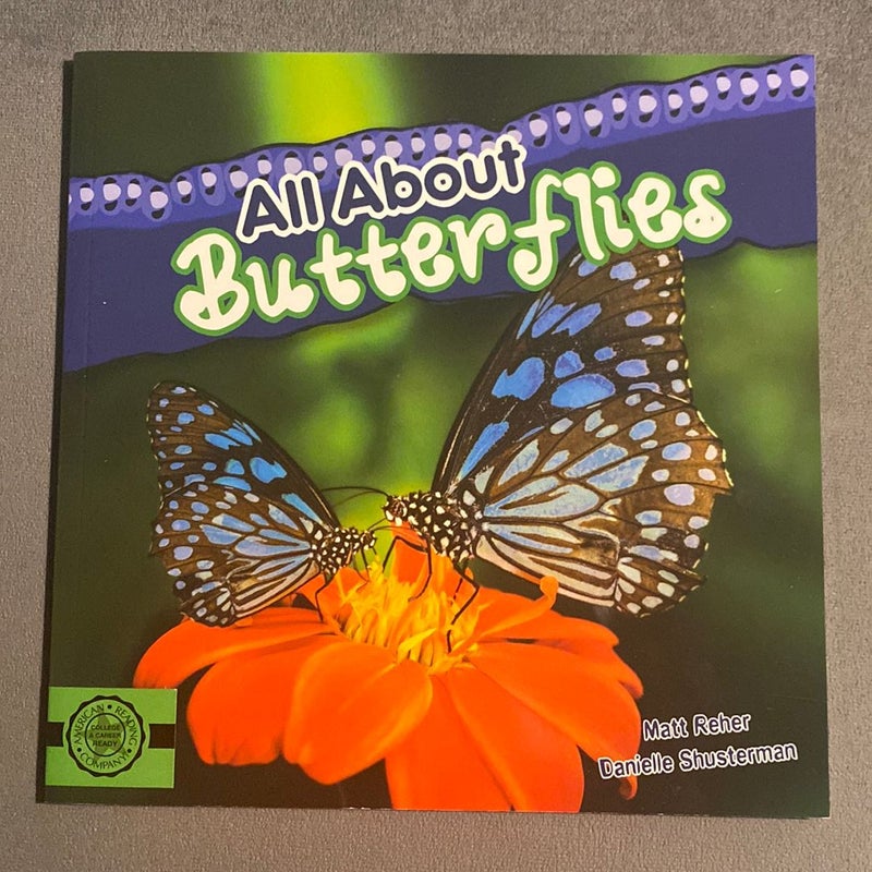All about Butterflies by Matt Reher