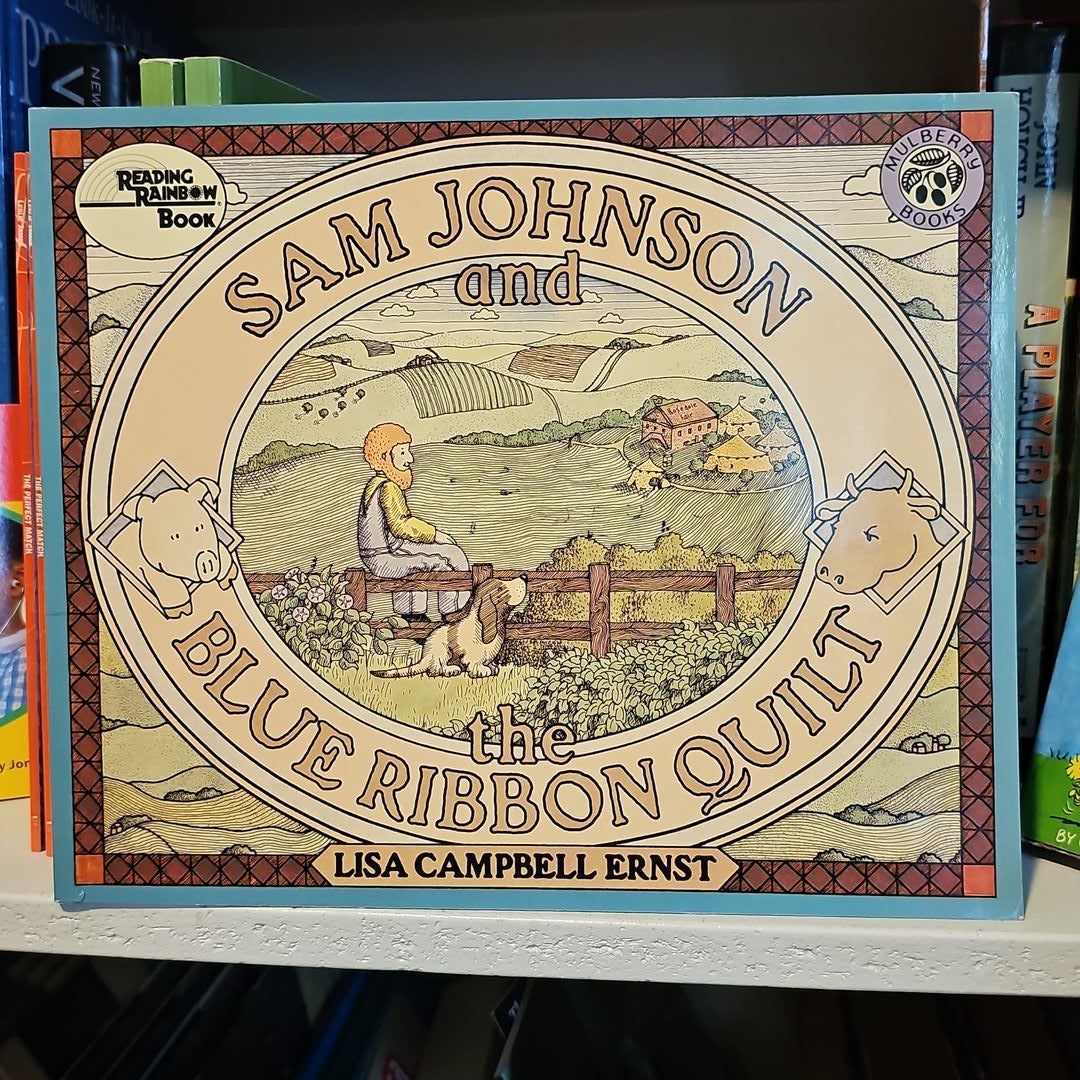 Sam Johnson and the Blue Ribbon Quilt by Lisa Campbell Ernst