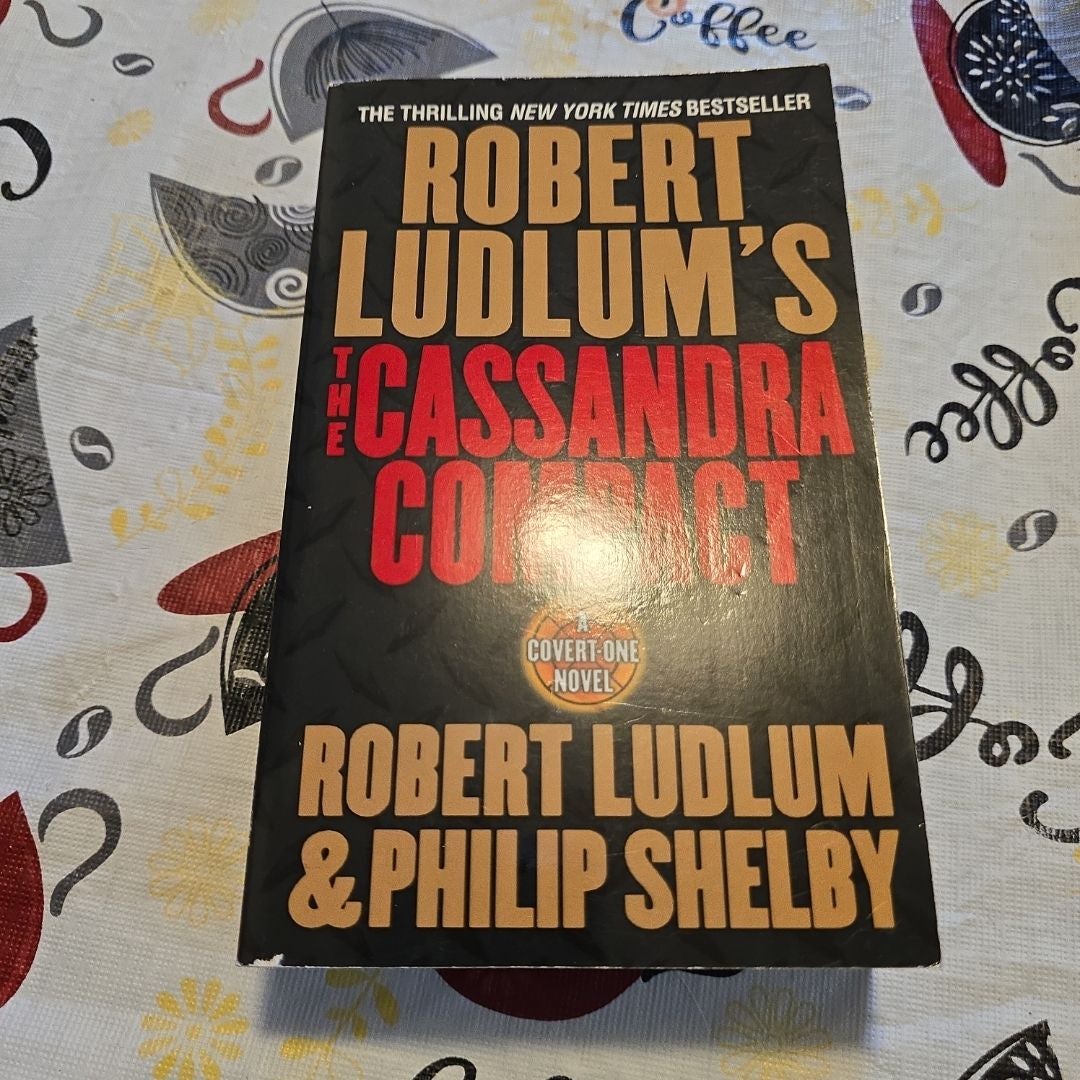 Robert Ludlum's the Cassandra Compact by Robert Ludlum, Philip Shelby