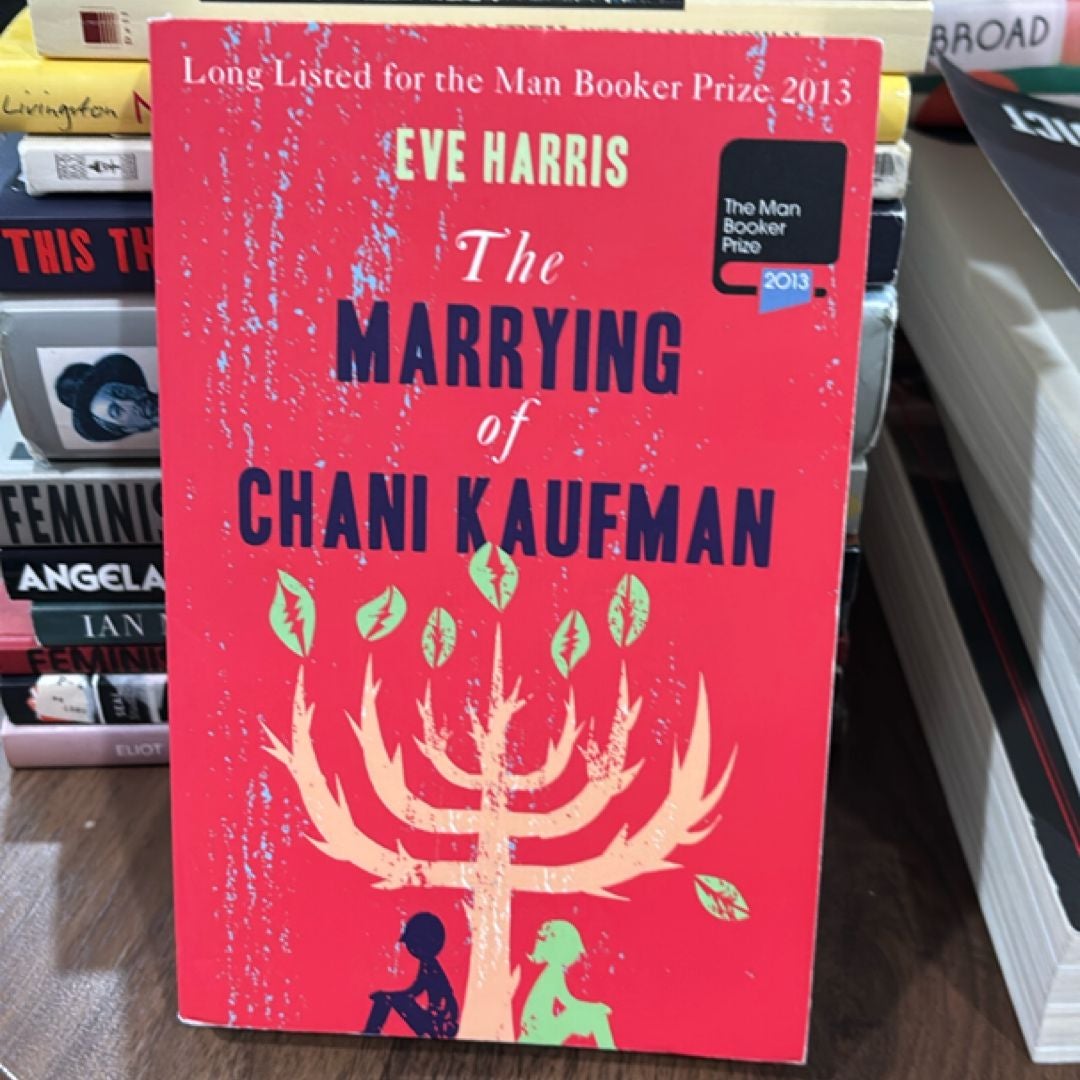 The Marrying of Chani Kaufman by Eve Harris