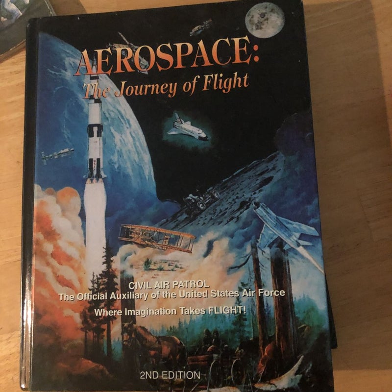 Aerospace The journey of flight by Civil air patrol , Hardcover ...