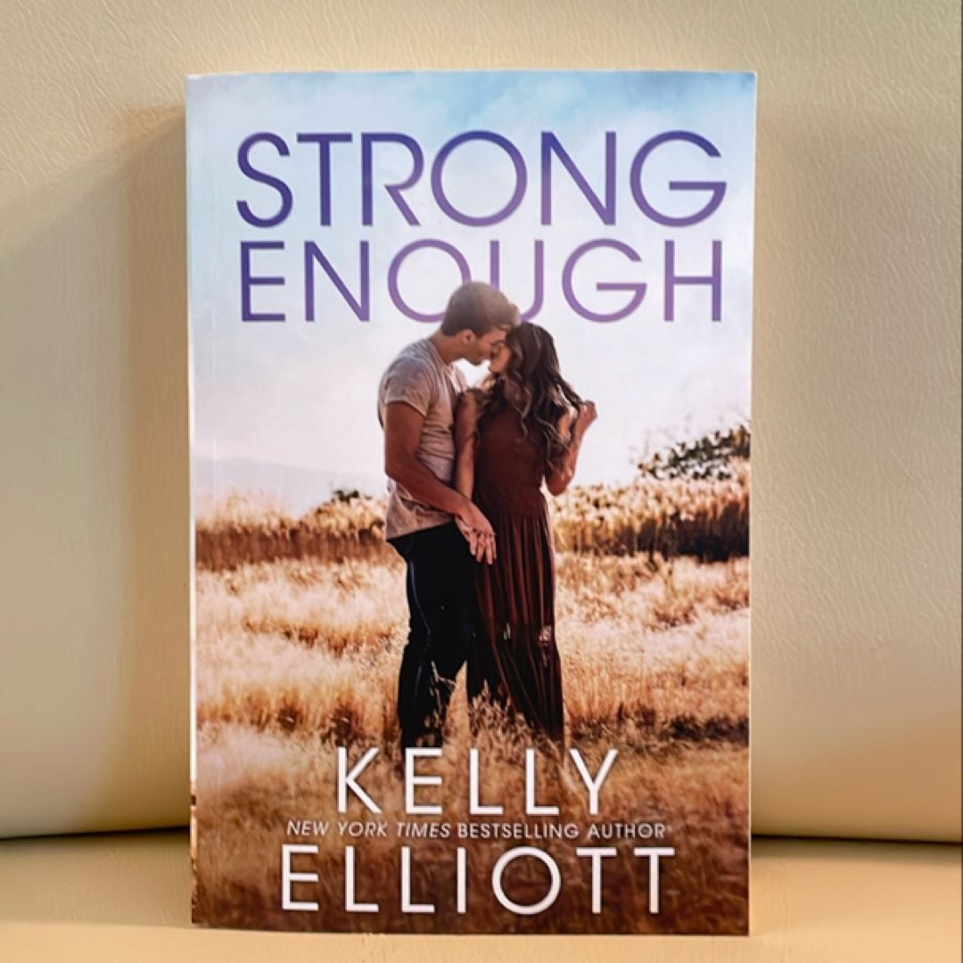 Strong Enough by Kelly Elliott, Paperback | Pangobooks