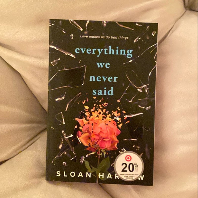Everything We Never Said by Sloan Harlow