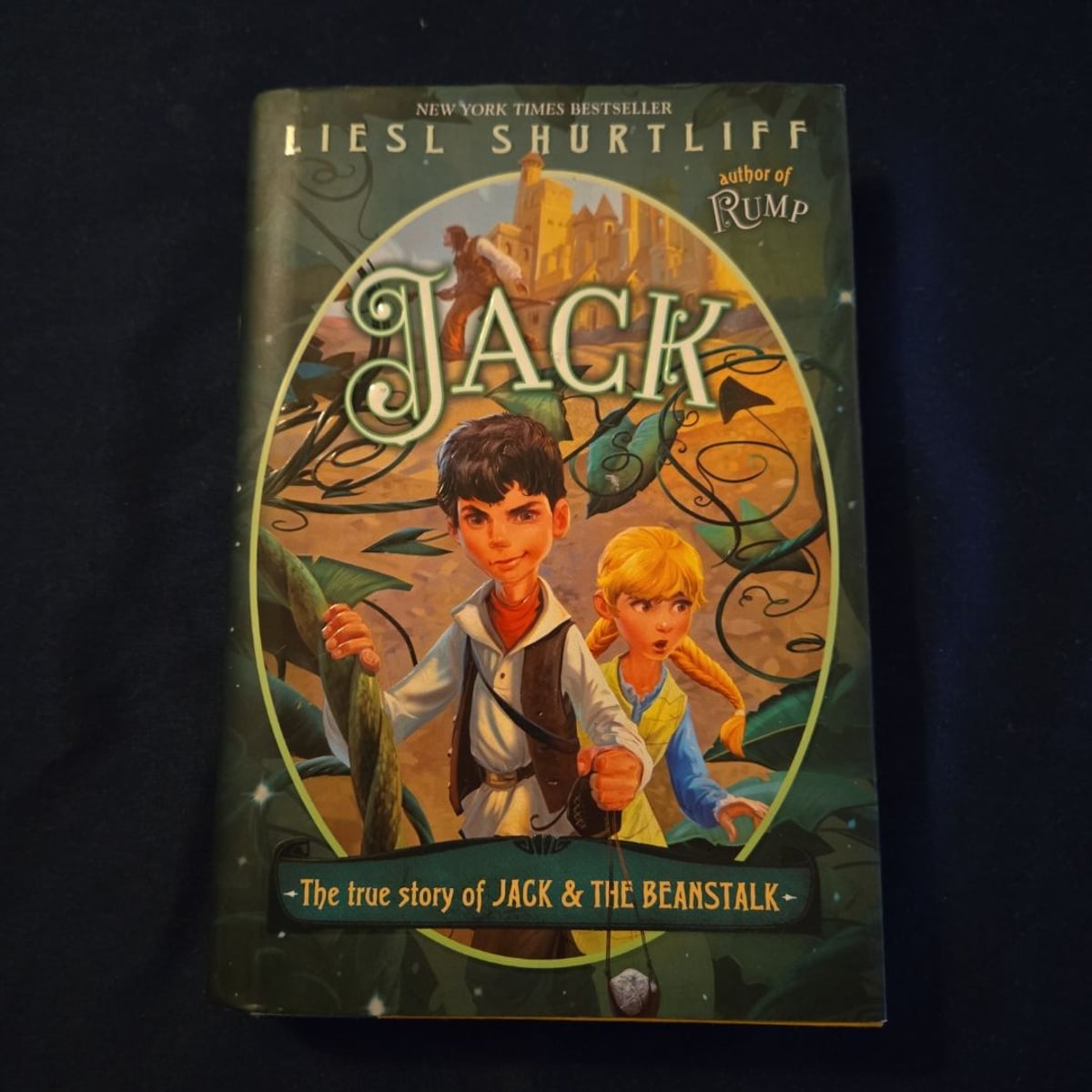Jack: the (Fairly) True Tale of Jack and the Beanstalk by Liesl ...