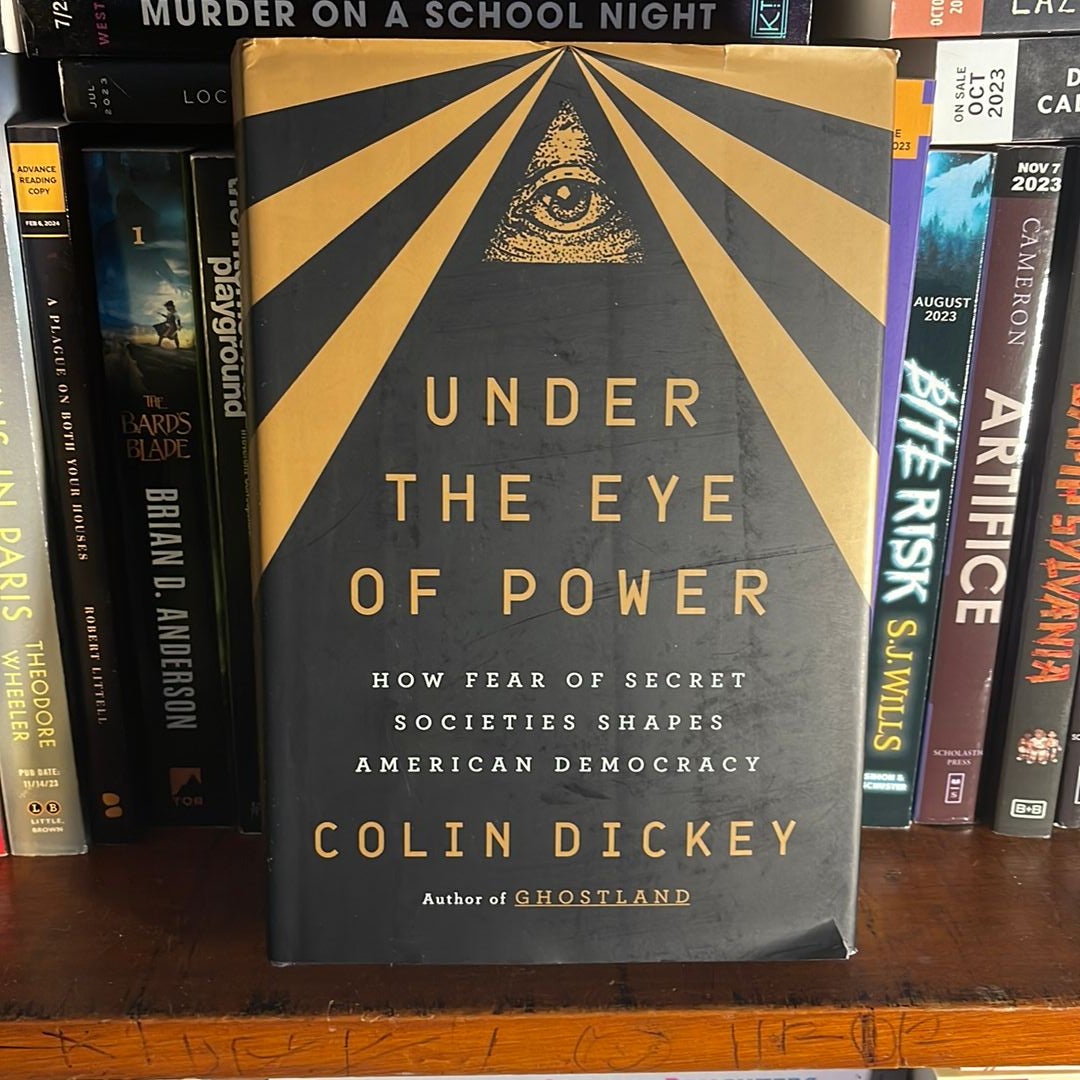 Under the Eye of Power by Colin Dickey