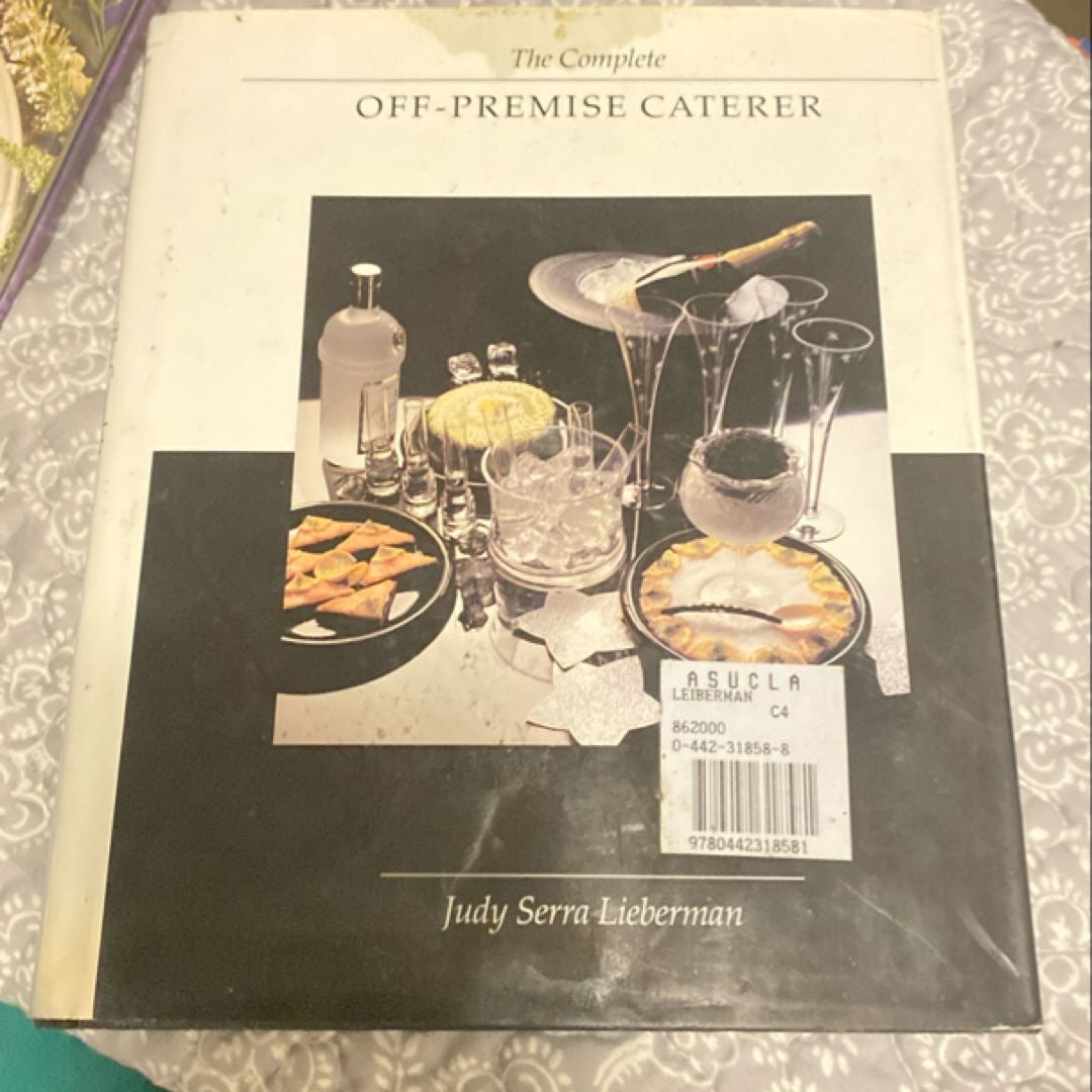 The Complete Off-Premise Caterer by Judy S. Lieberman