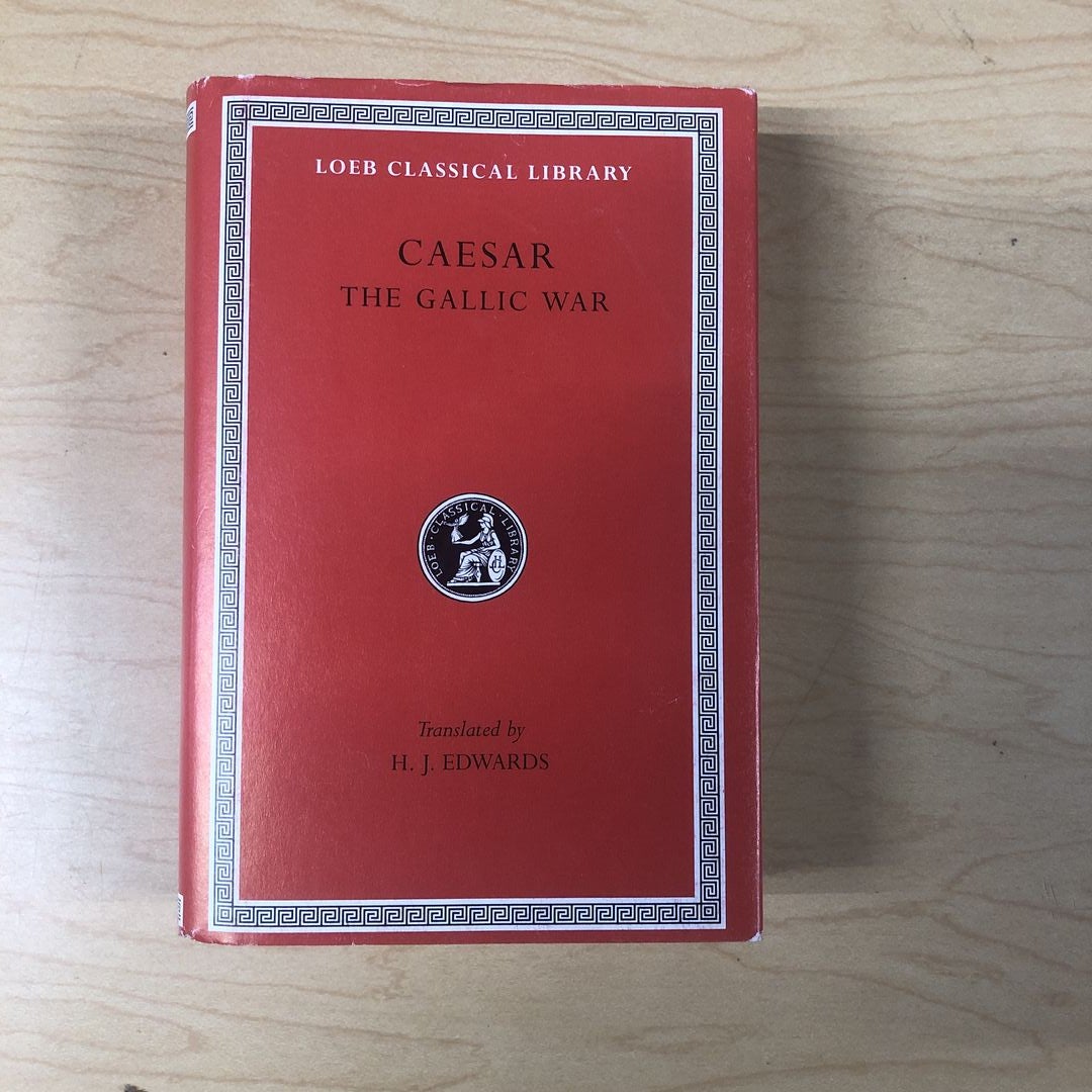 The Gallic War by Julius Caesar; Carolyn Hammond (Translator ...