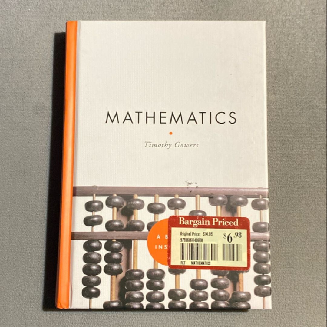 Mathematics: a Very Short Introduction by Timothy Gowers