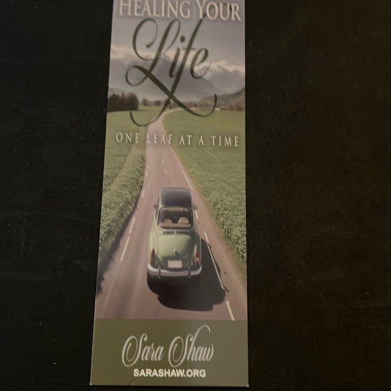 Healing Your Life One Leaf at a Time by Sara Shaw