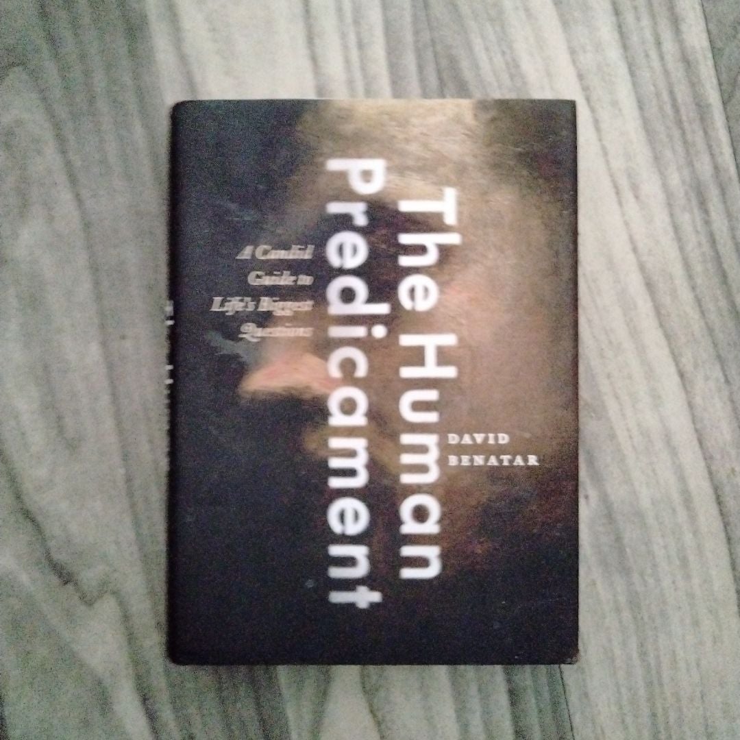 The Human Predicament by David Benatar