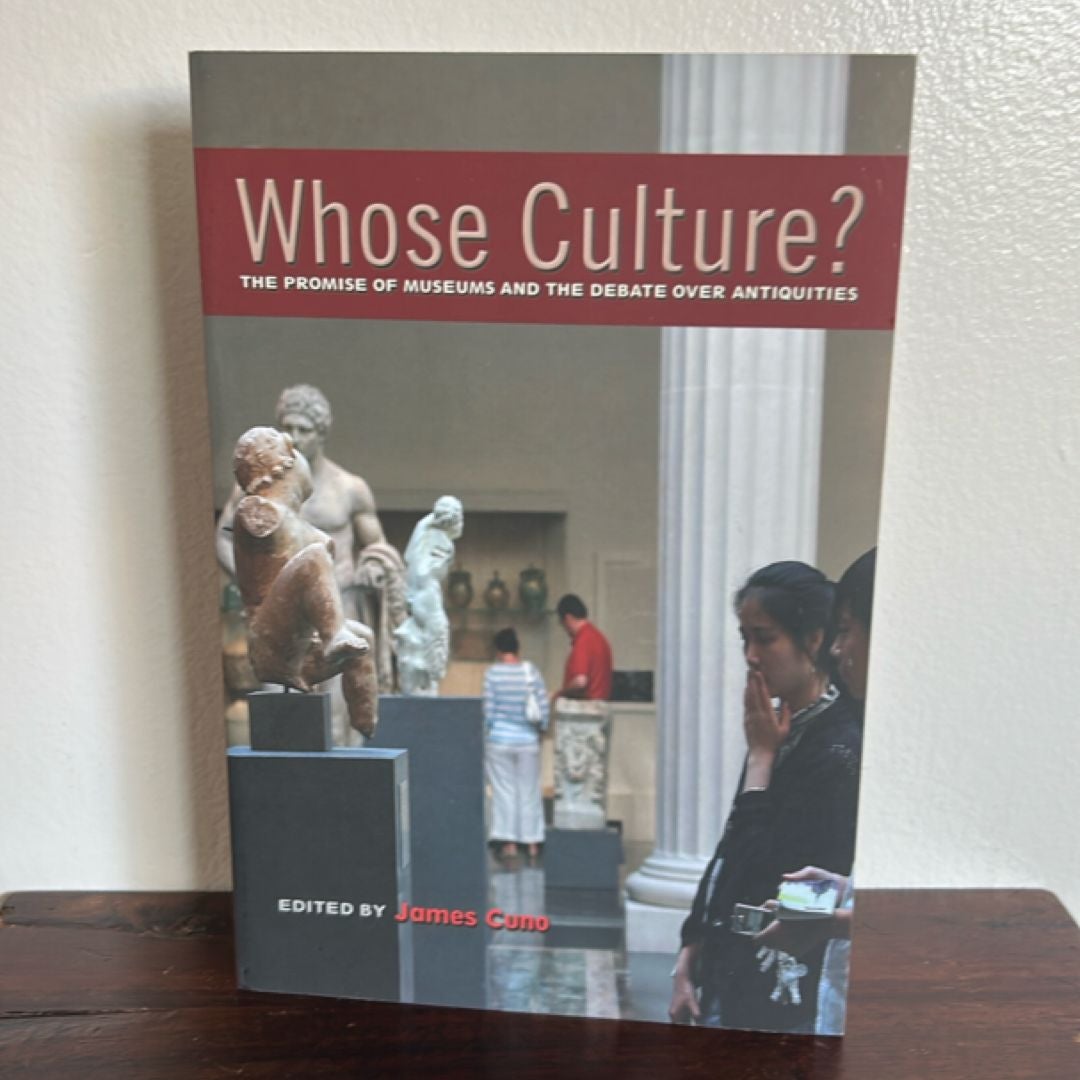 Whose Culture? by James Cuno