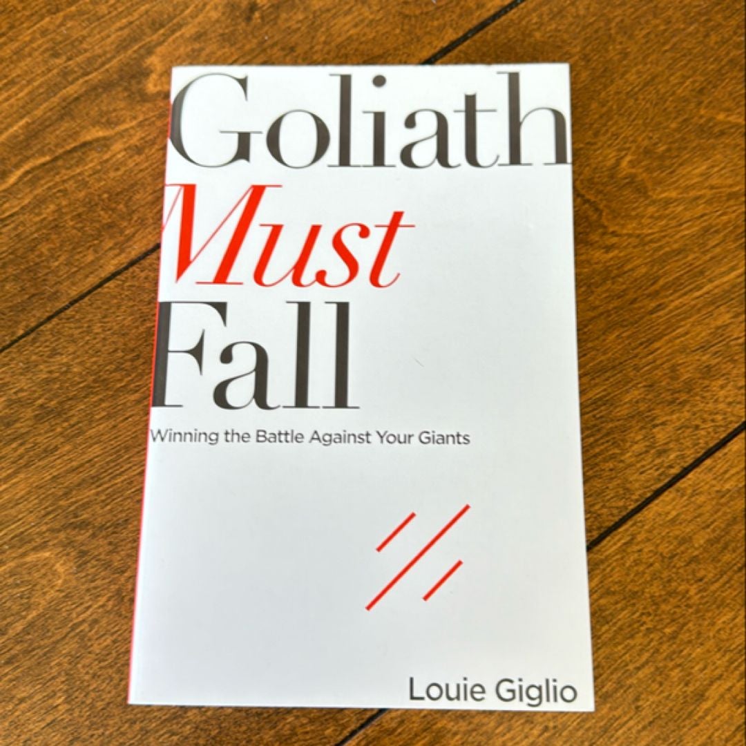 Goliath Must Fall by Louie Giglio