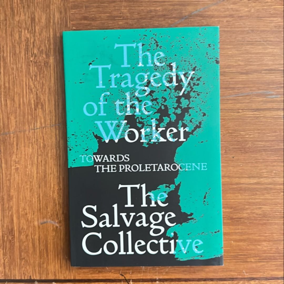 The Tragedy of the Worker by Jamie Allinson, China Miéville, Richard ...