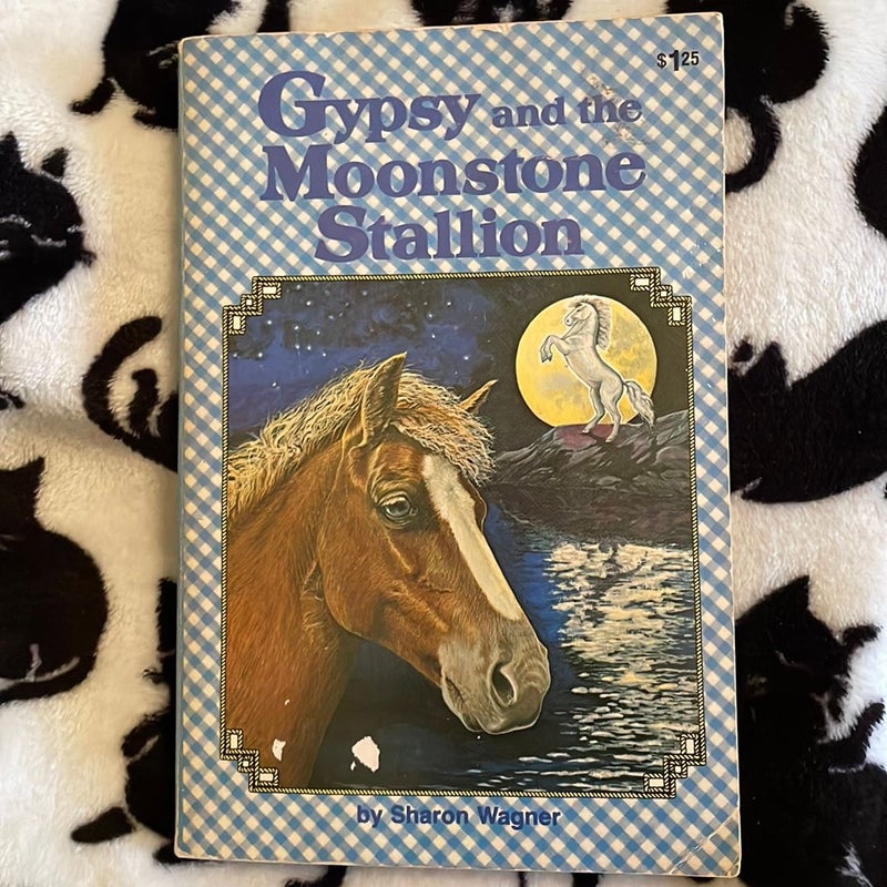 Gypsy and the Moonstone Stallion by Sharon Wagner