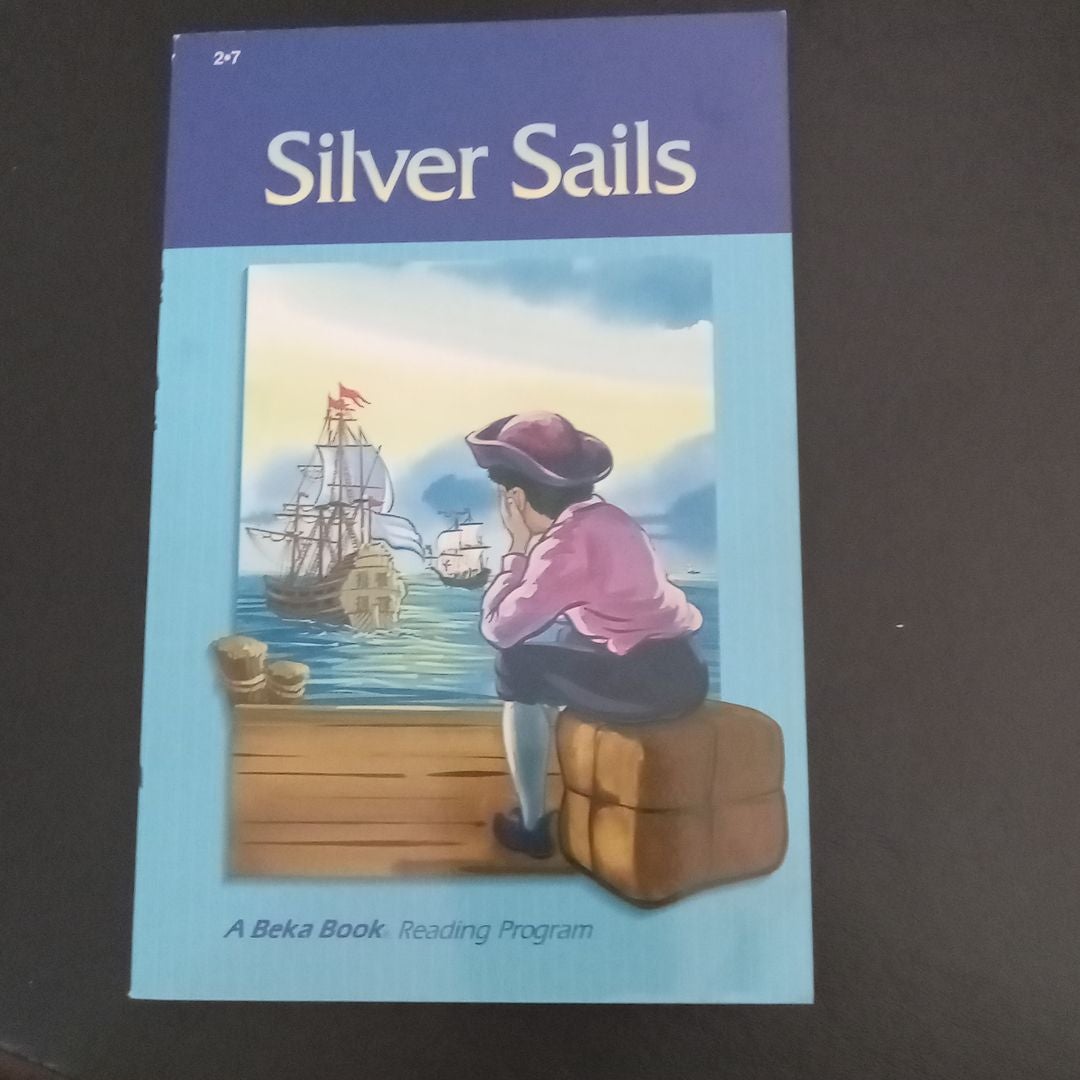 Silver Sails by A Beka Books, Paperback | Pangobooks