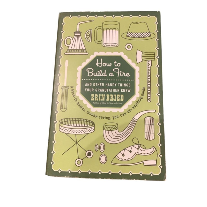 How to Build a Fire by Erin Bried