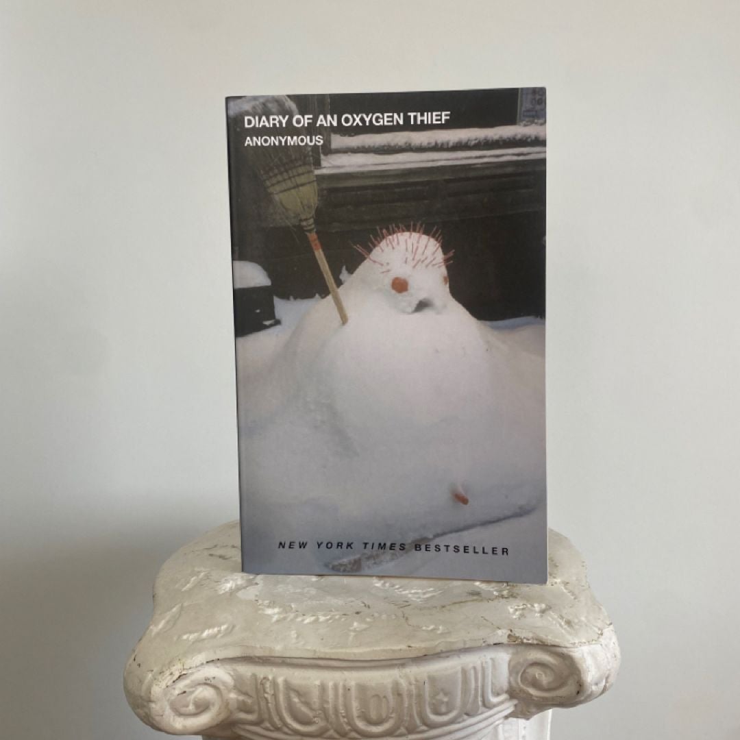 Diary of an Oxygen Thief by Anonymous