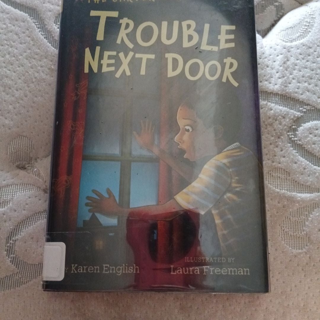 Trouble Next Door by Karen English