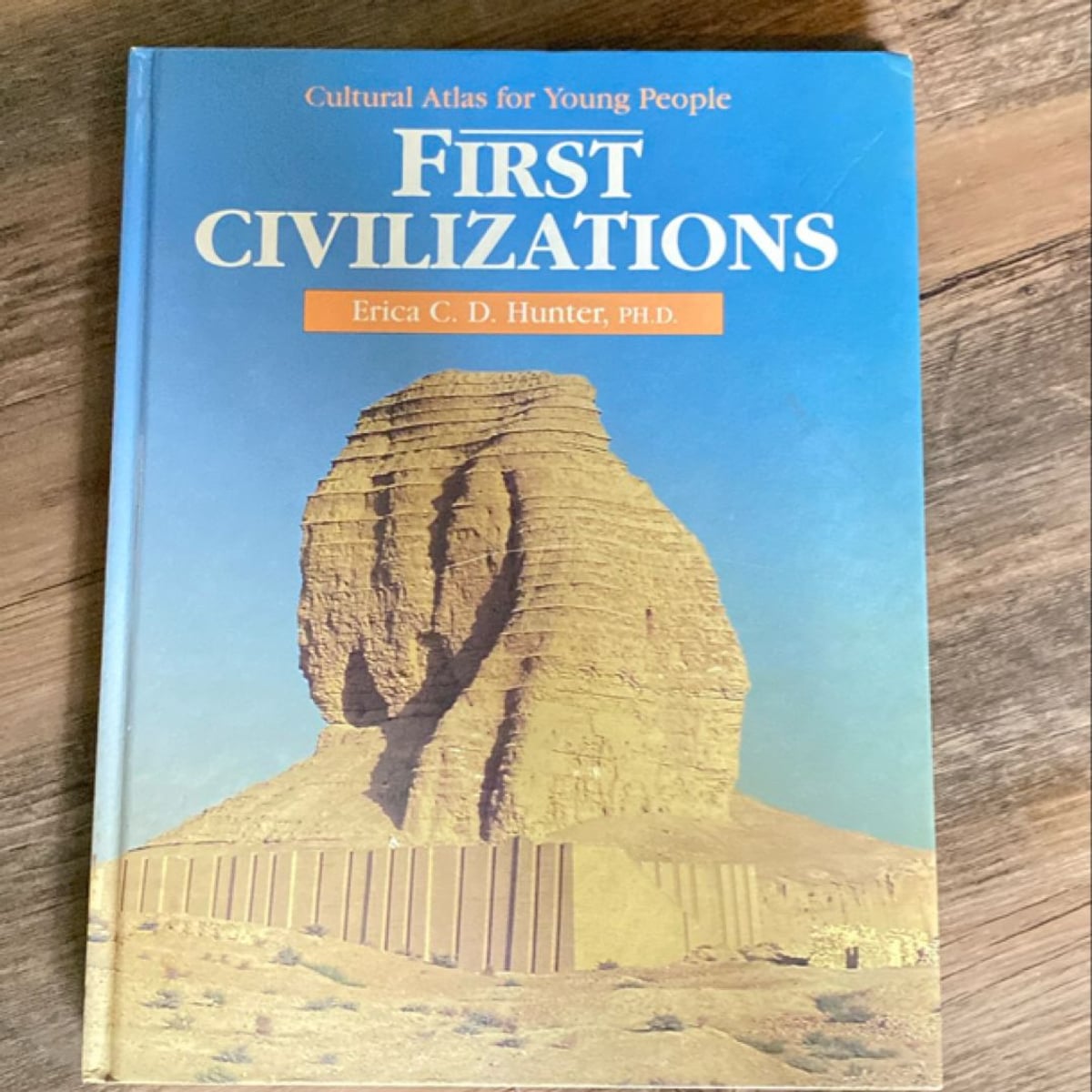 First Civilizations by Erica D. Hunter