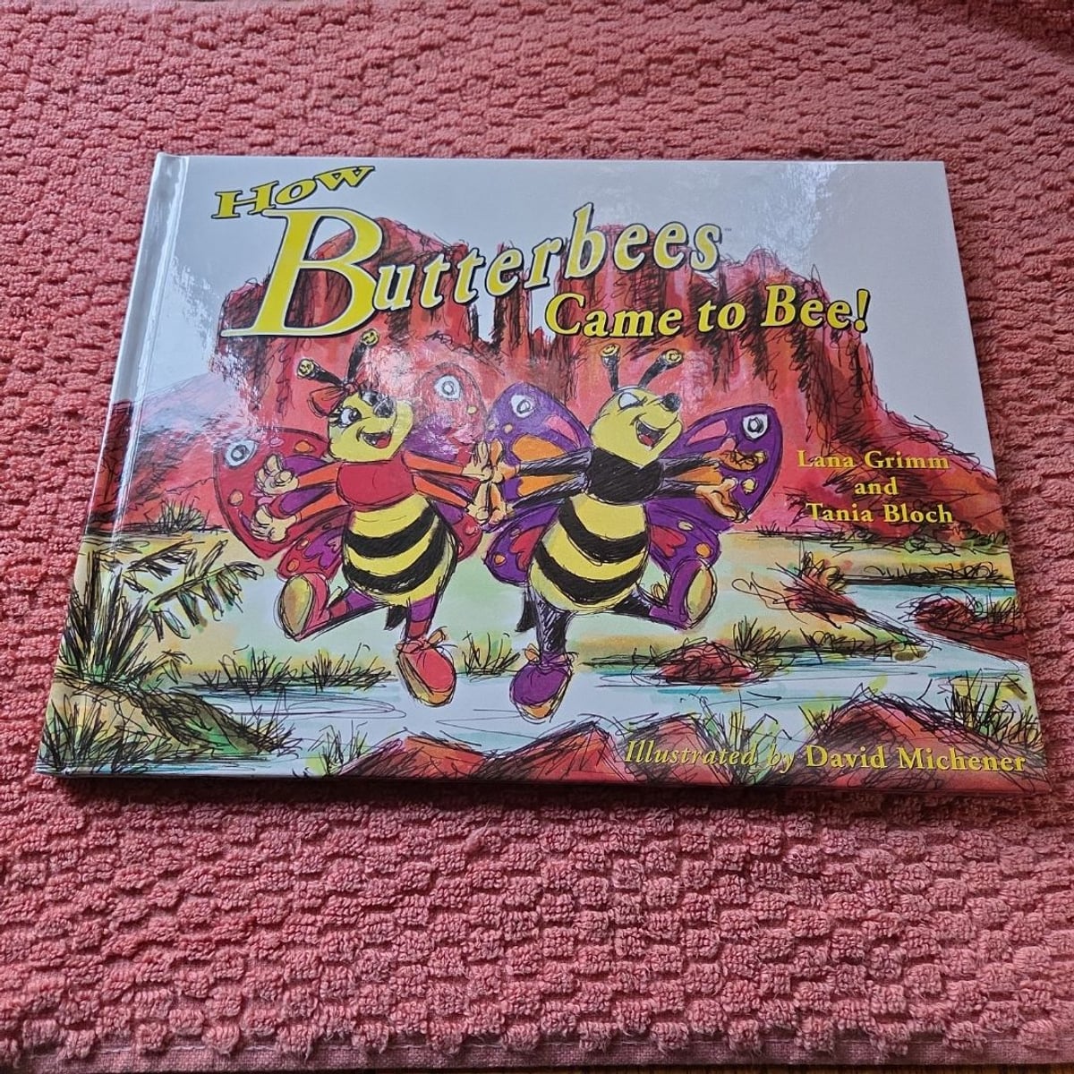 How Butterbees Came to Bee! by Lana Grimm, Tania Bloch