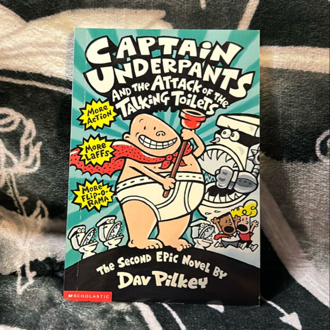 Captain Underpants and the Attack of the Talking Toilets by Dav Pilkey ...