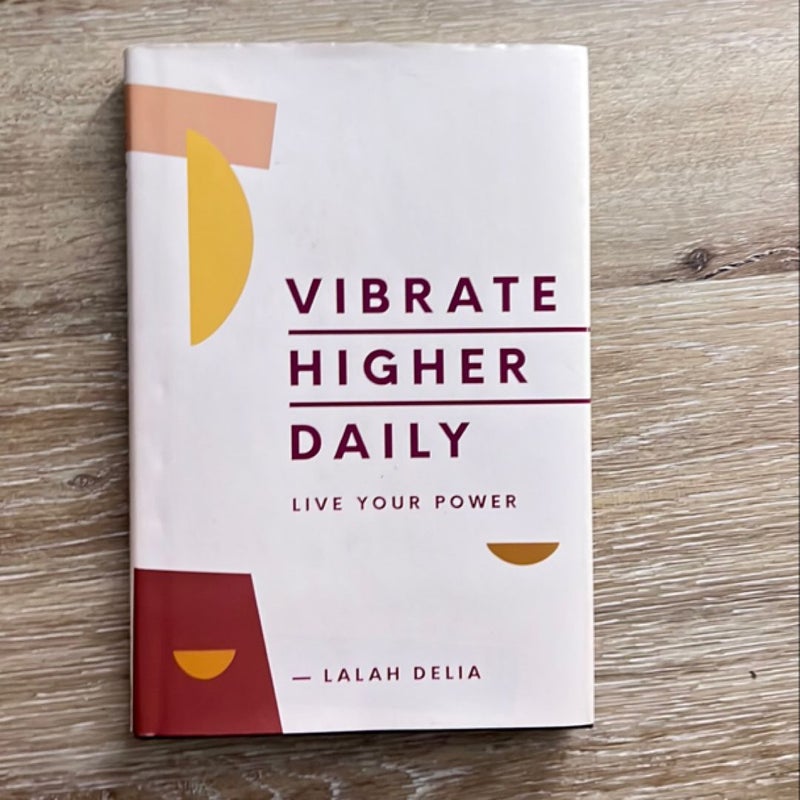 Vibrate Higher Daily by Lalah Delia