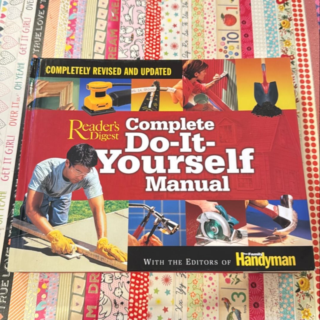 Complete Do-It-Yourself Manual by Family Handyman Magazine Editors