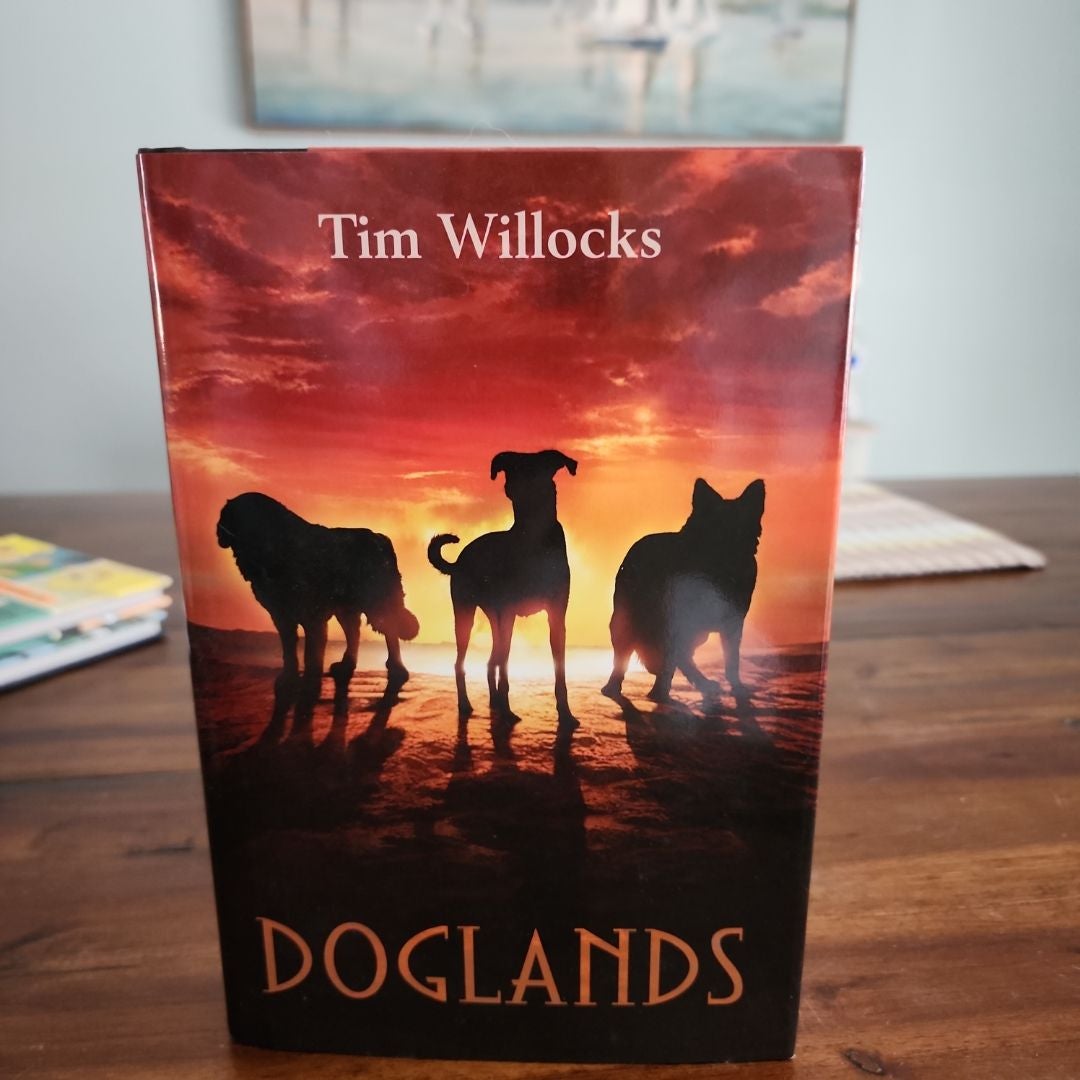 Doglands by Tim Willocks