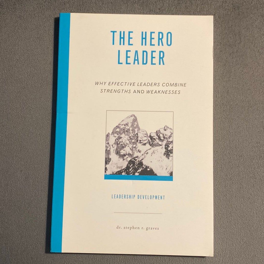 The Hero Leader by Stephen R. Graves